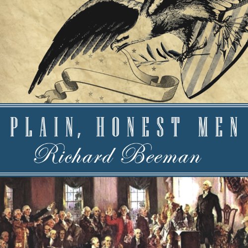 Amazon.com: Plain, Honest Men: The Making of the American Constitution ...
