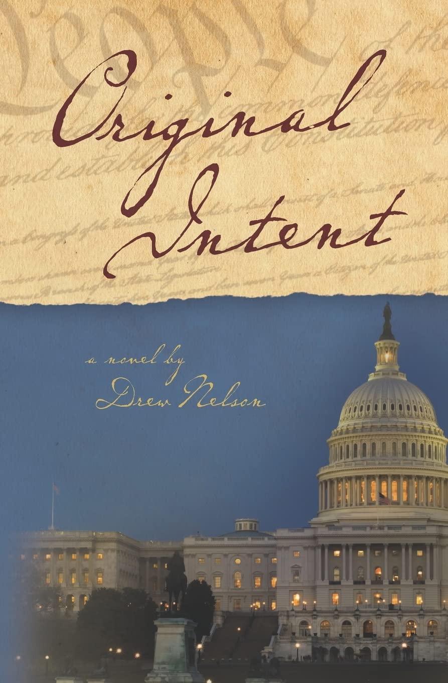 Original Intent: Nelson, Drew: 9781475289466: Amazon.com: Books