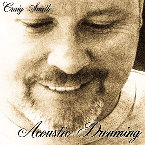 Play Acoustic Dreaming by Craig Smith on Amazon Music