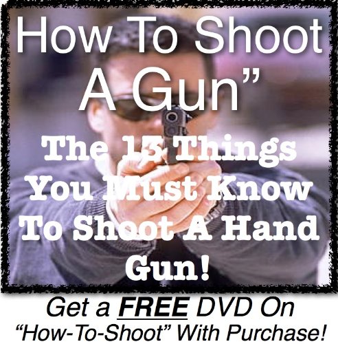 Amazon.com: How To Shoot | How To Shoot A Gun | Secrets On How To Shoot ...
