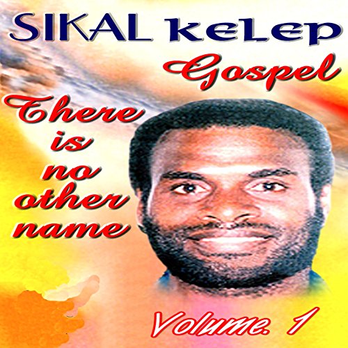 There Is No Other Name Vol. 1 by Sikal Kelep on Amazon Music - Amazon.com