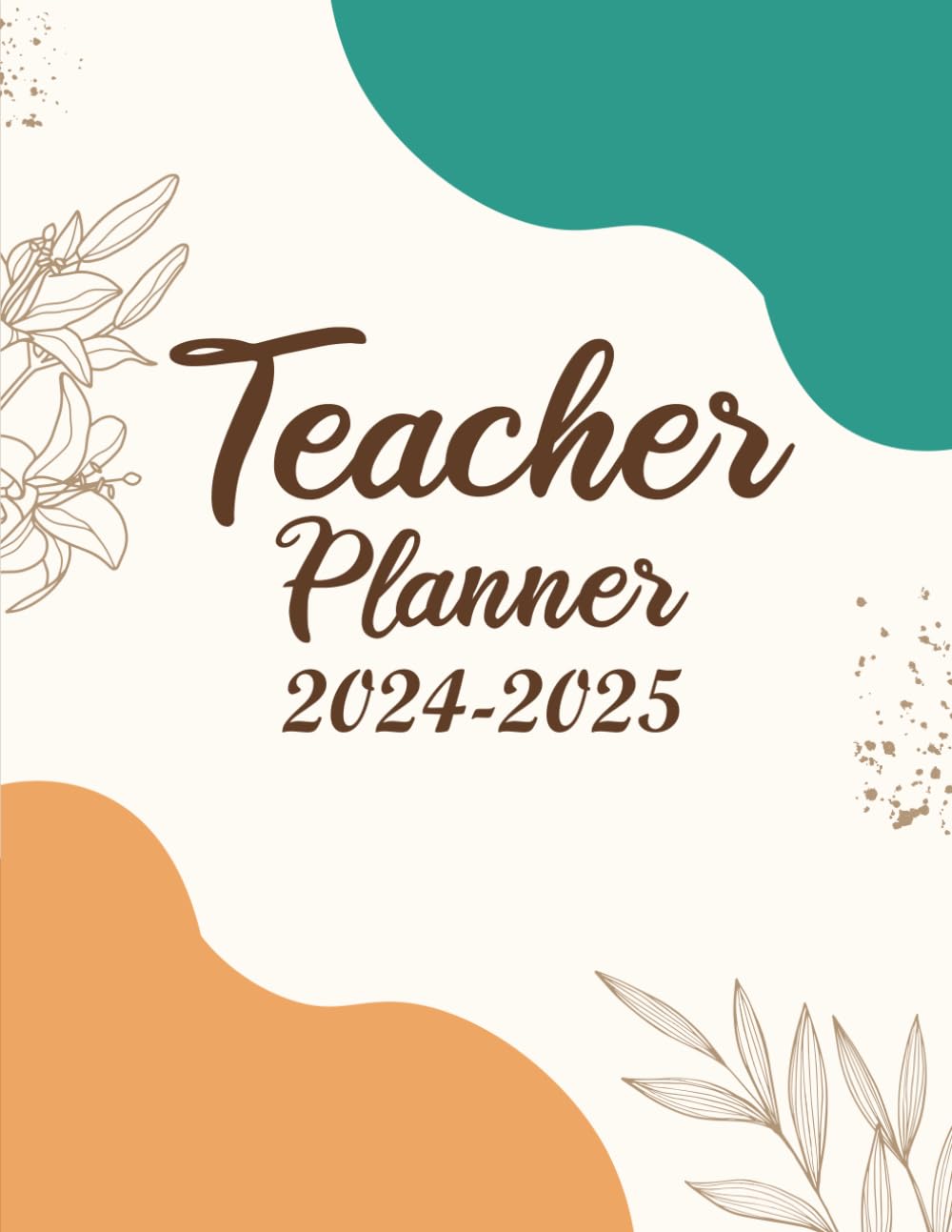 Teacher Planner 2024-2025: A Complete Two-Year Organizer | with ...