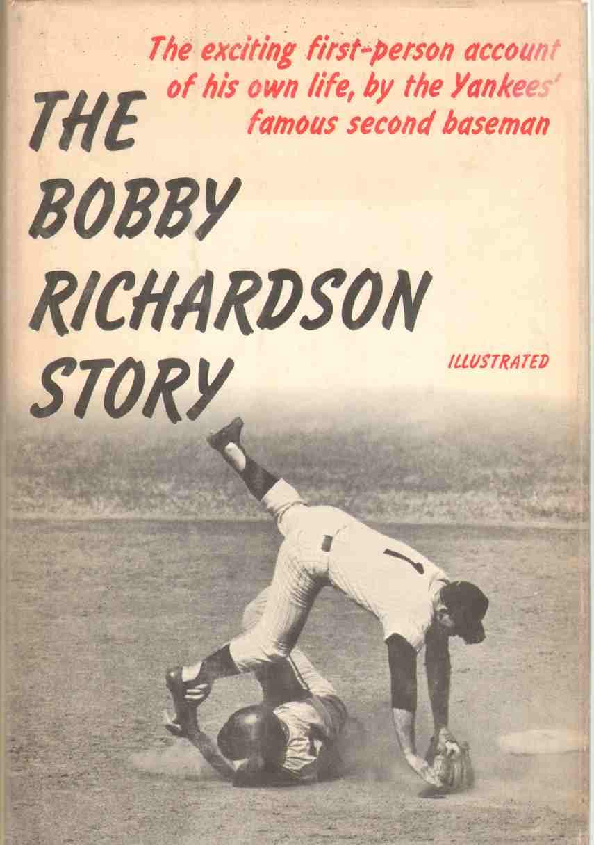 The Bobby Richardson story: Richardson, Robert Clinton: Amazon.com: Books
