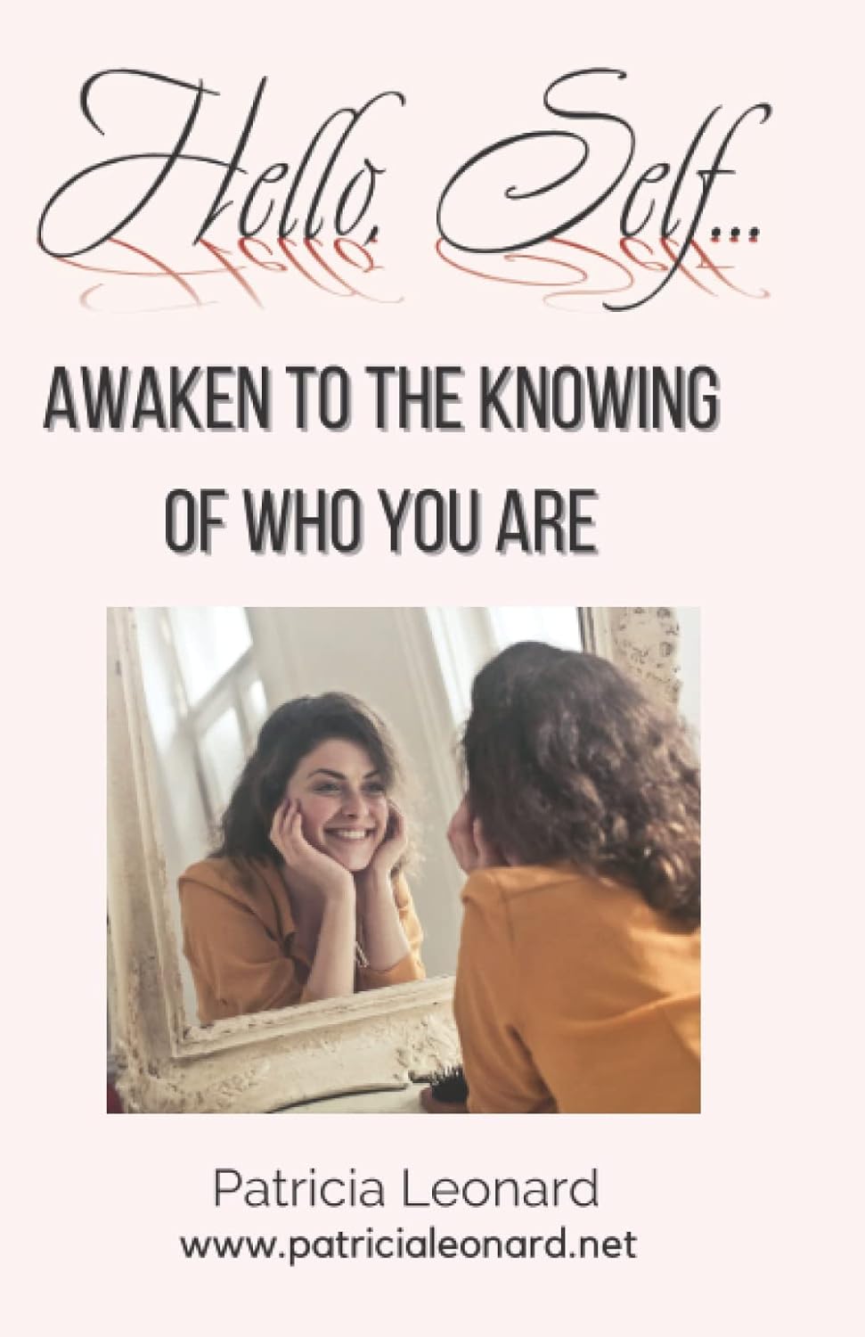 Hello, Self...: Leonard, Patricia: 9780966679793: Amazon.com: Books