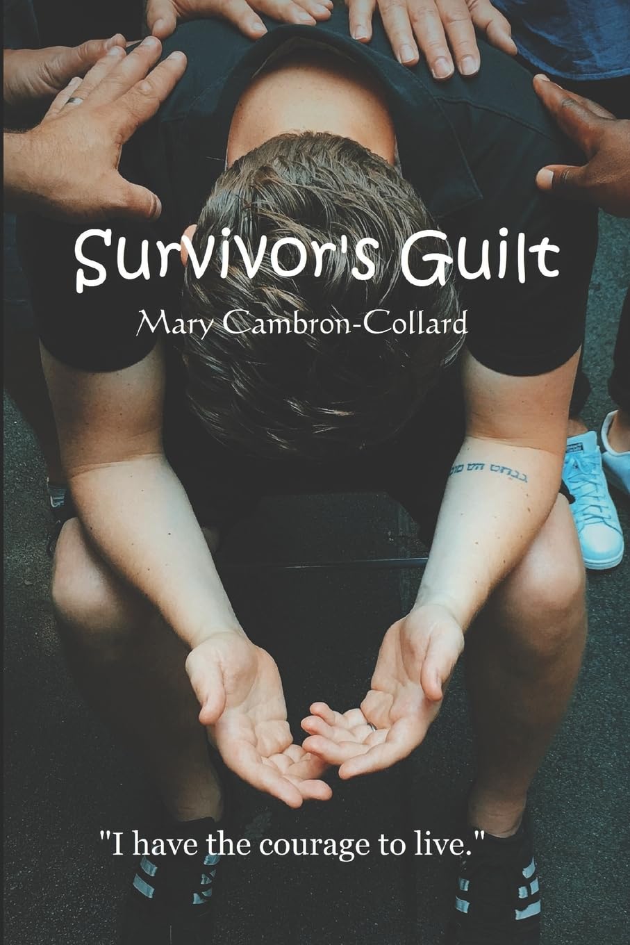 Survivor's Guilt: Cambron-Collard, Mary: 9781546335528: Amazon.com: Books