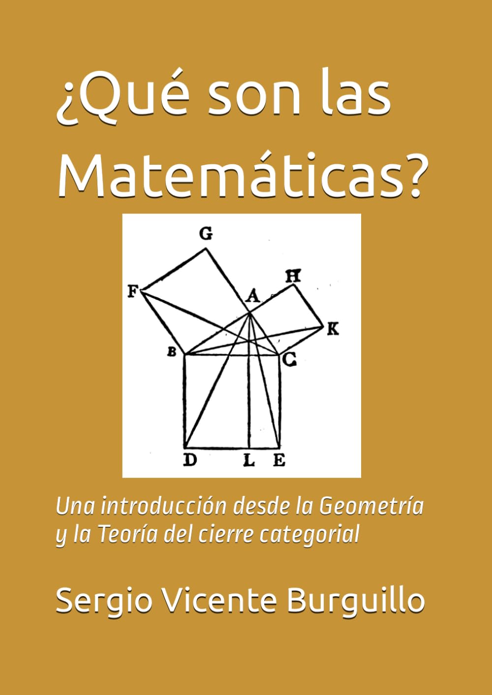 ¿Qué son las Matemáticas?: Una introducción desde la Geometría y la ...