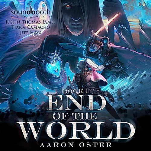 End of the World (Audio Download): Aaron Oster, Justin Thomas James, Tiana Camacho, Jeff Hays ...