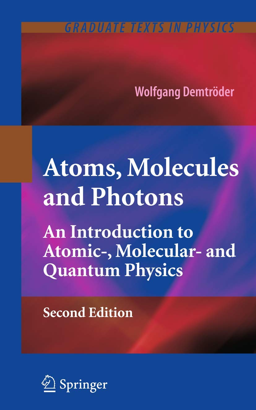 Amazon.com: Atoms, Molecules and Photons: An Introduction to Atomic ...