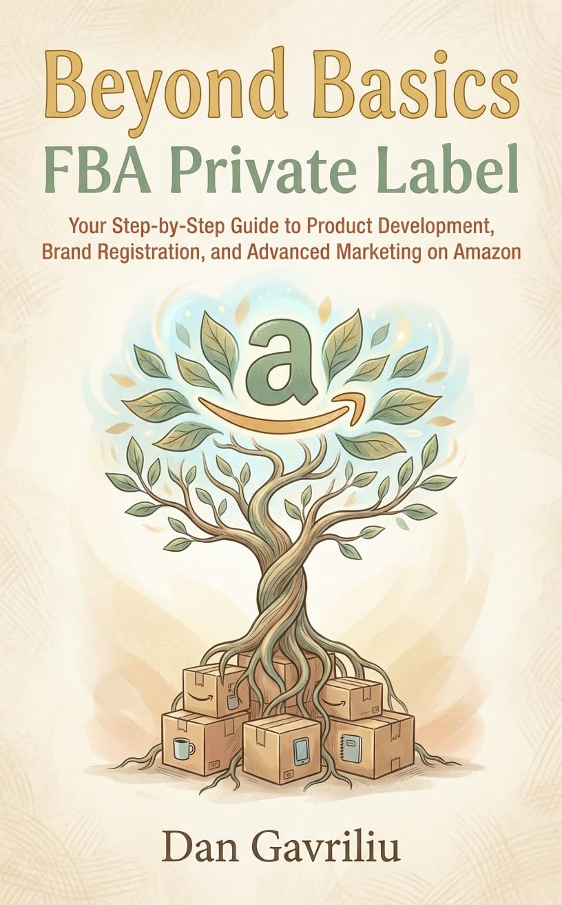 Beyond Basics: FBA Private Label: Your Step-by-Step Guide to Product ...