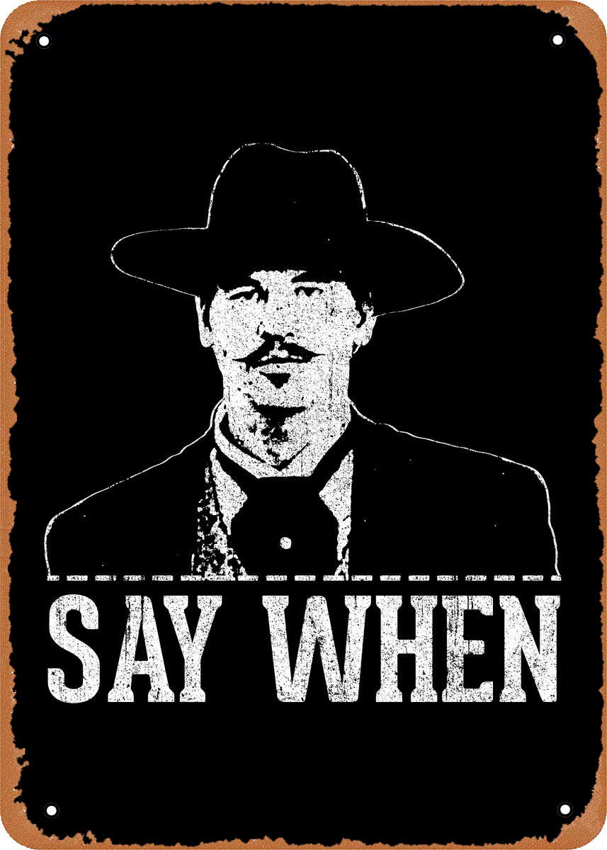 Doc Holliday Say When