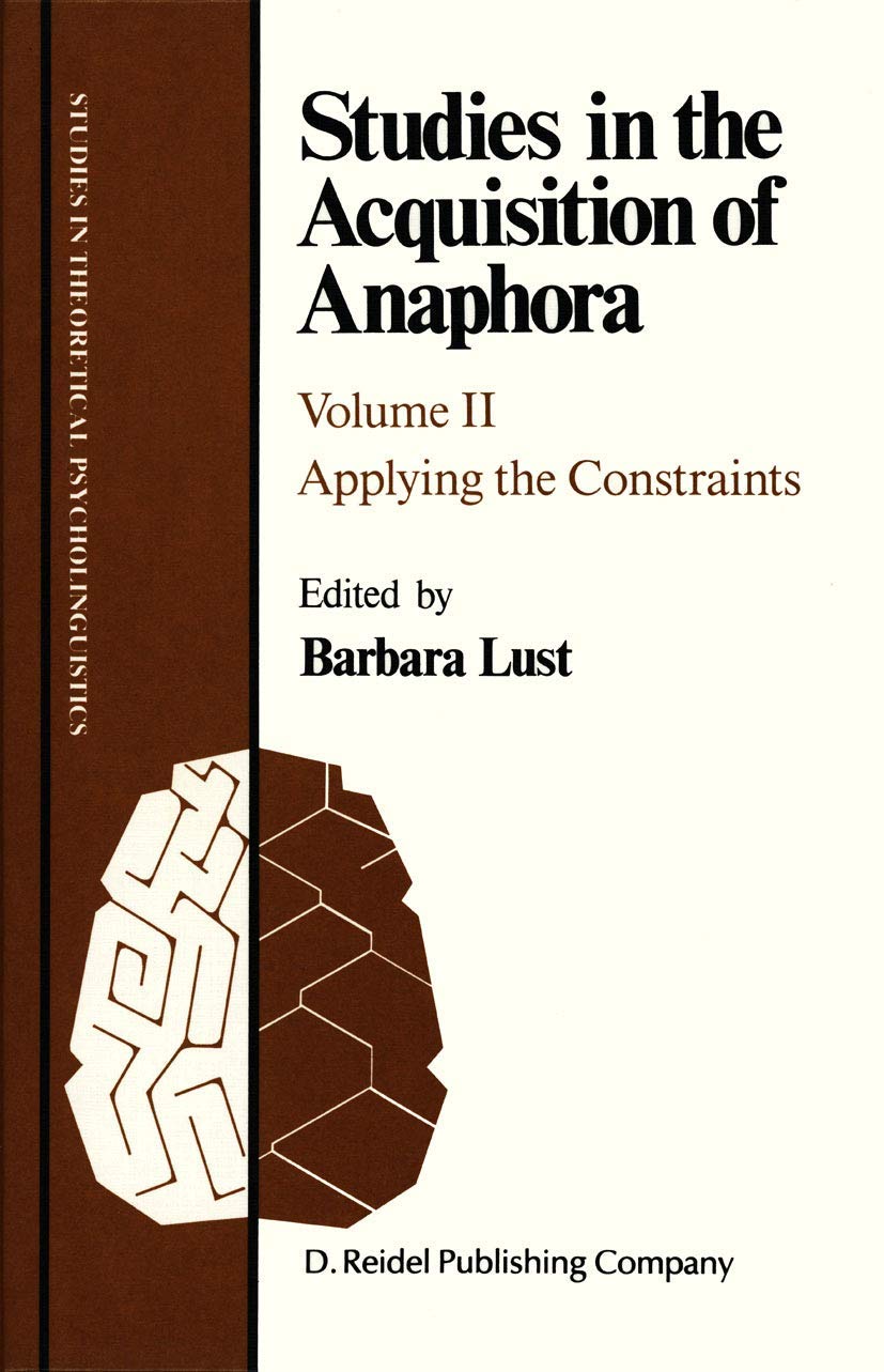 Amazon.com: Studies in the Acquisition of Anaphora: Applying the Constraints (Studies in ...