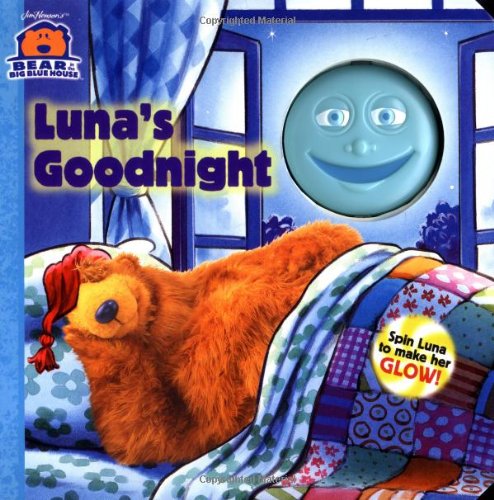 Luna's Goodnight: Spin Luna to Make Her Glow! (Bear in the Big Blue ...