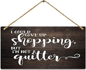 Amazon.com : Wall Art Decor Wooden Sign I Could Give Up Shopping But I ...