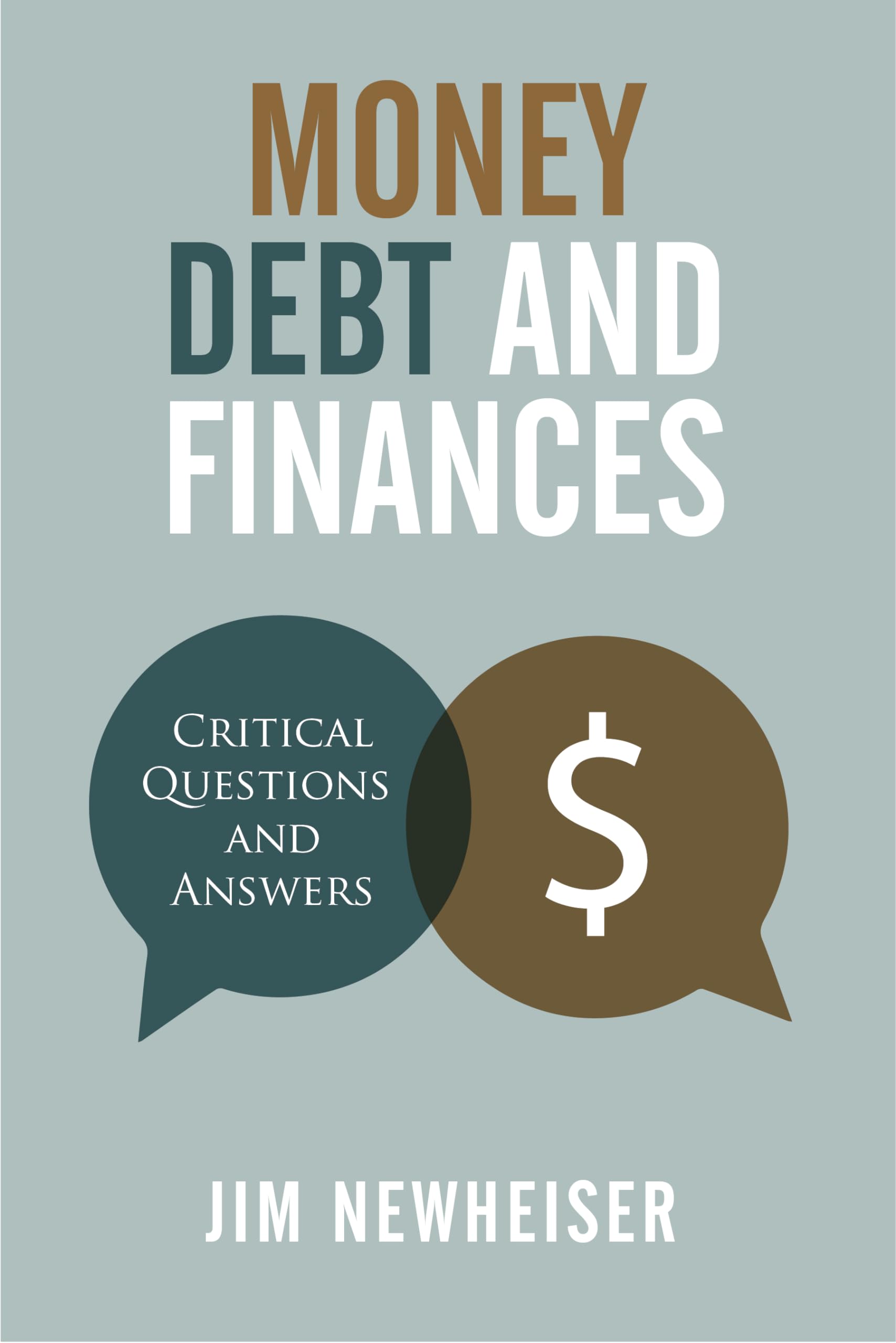 Money, Debt, and Finances: Critical Questions and Answers: Newheiser, Jim: 9781629954370: Amazon ...