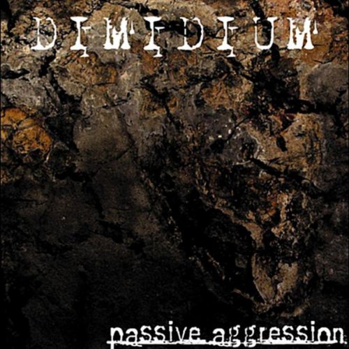 Play Passive Aggression by Dimidium on Amazon Music