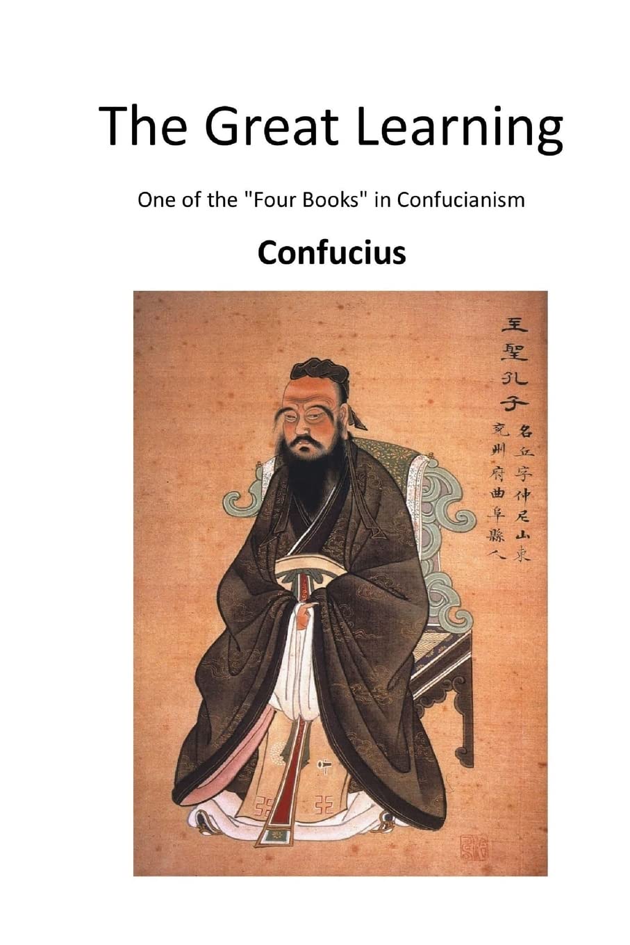 The Great Learning: One of the "Four Books" in Confucianism: Confucius ...