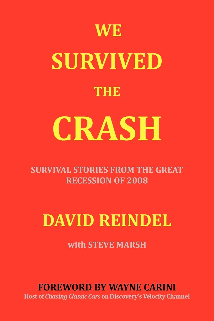 We Survived The Crash: Survival Stories from the Great Recession ...