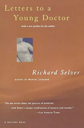 Letters to a Young Doctor (Harvest Book): Selzer, Richard: Amazon.com ...