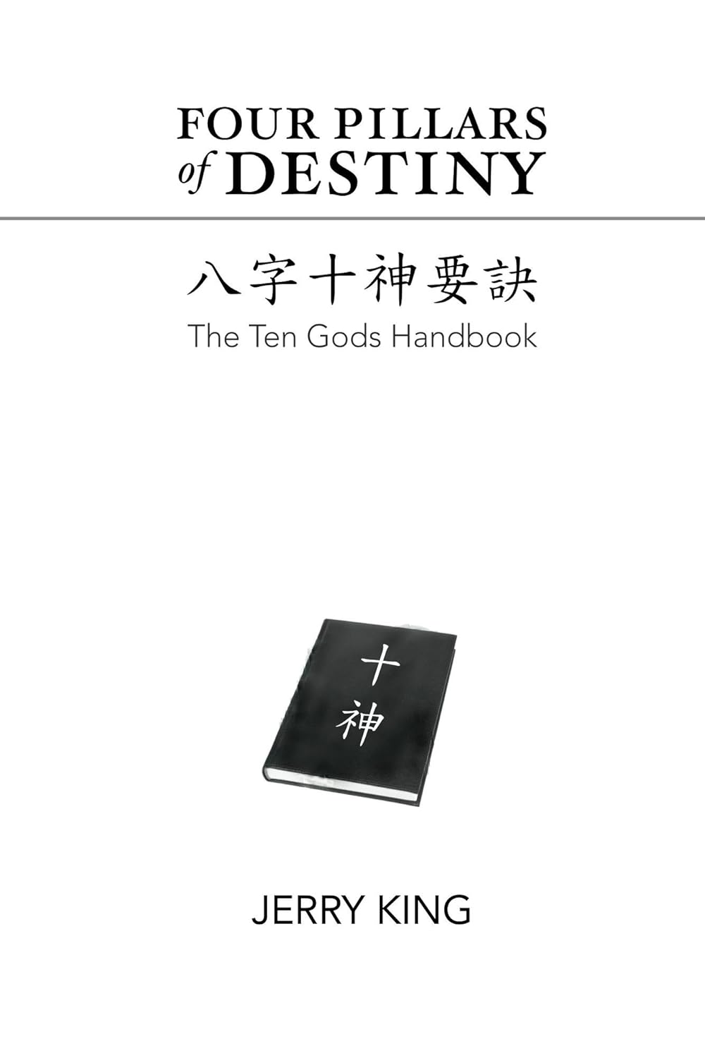 Amazon.com: Four Pillars of Destiny: The Ten Gods Handbook eBook : King ...