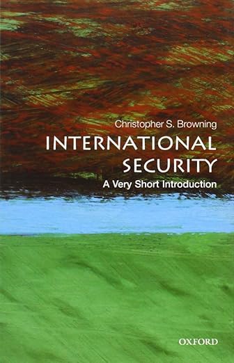 International Security: A Very... by Browning, Christopher S.