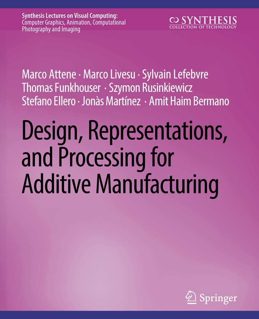 Buy Design Representations And Processing For Additive Manufacturing Synthesis Lectures On