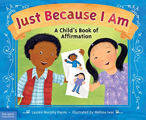Just Because I Am: A Child's Book of Affirmation - Kindle edition by ...