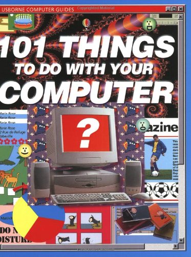 101 Things to Do With Your Computer (Usborne Computer Guides): Doherty ...