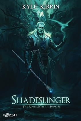 Shadeslinger (The Ripple System Book #1): Kirrin, Kyle, Books, Portal: 9781913695088: Amazon.com ...