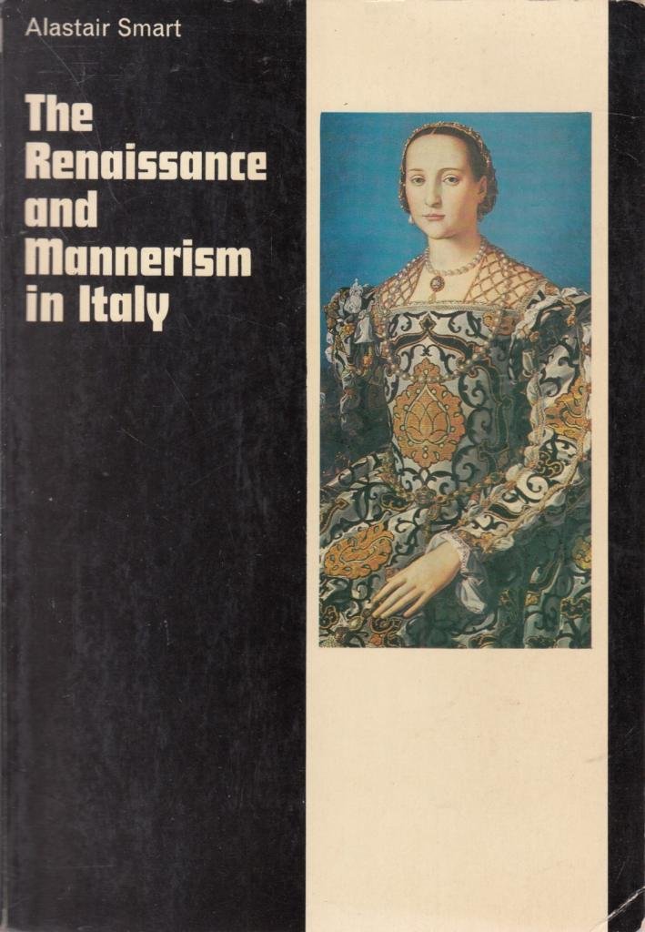 The Renaissance and mannerism in Italy: Smart, Alastair: 9780500630020 ...
