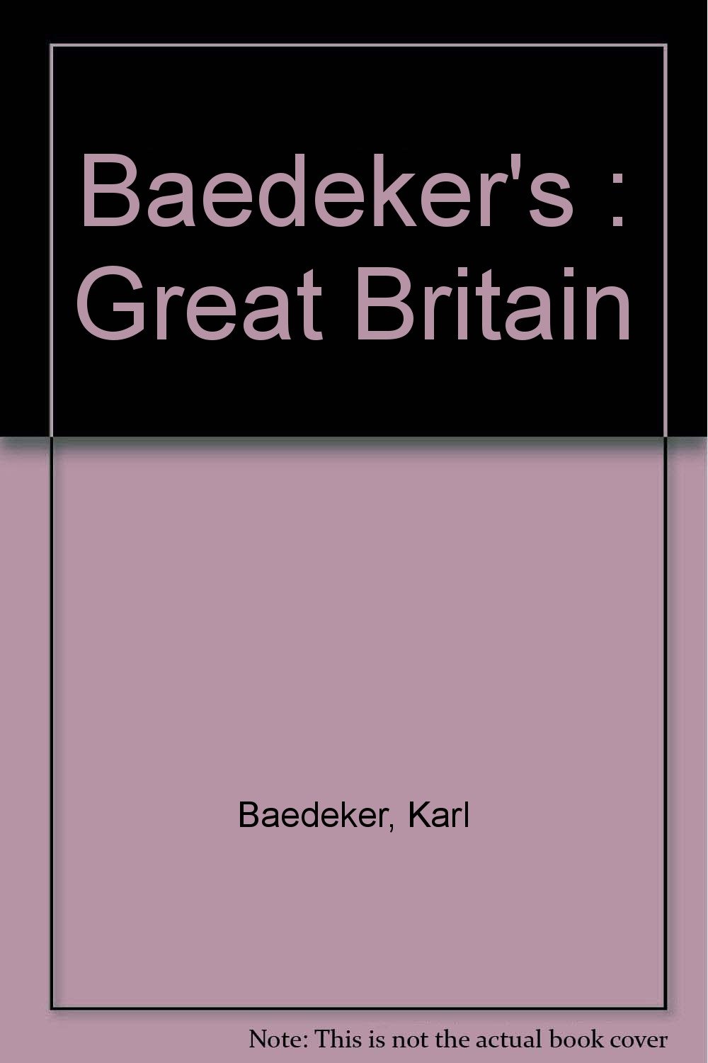 Baedeker's : Great Britain: Karl Baedeker: Amazon.com: Books