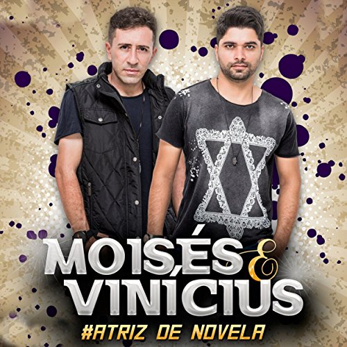 Amazon.com: Atriz De Novela : Moisés & Vinícius: Digital Music