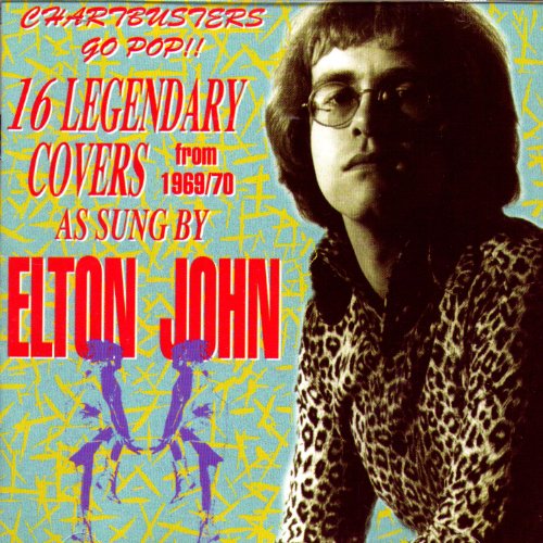 Chartbusters Go Pop!! 16 Legendary Covers from 1969/70 as sung by Elton ...