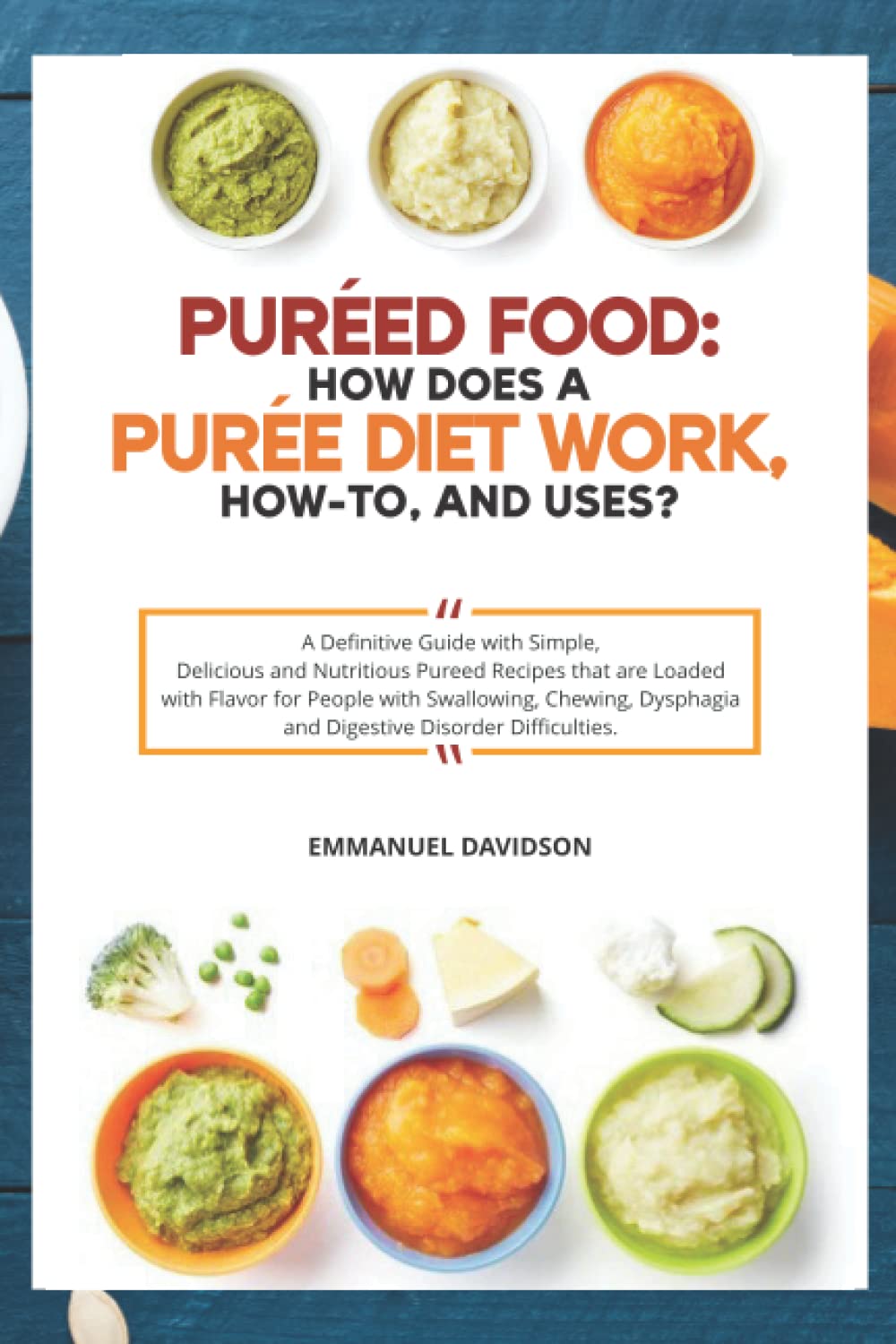 Buy PURÉED FOOD: HOW DOES A PURÉE DIET WORK, HOW-TO, AND USES? A ...
