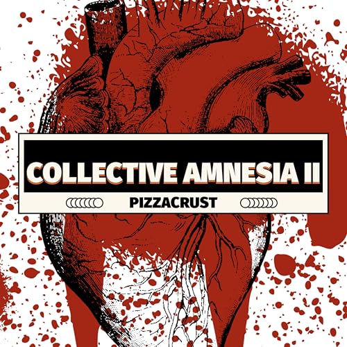 Amazon.co.jp: Collective Amnesia II : Pizzacrust: Digital Music