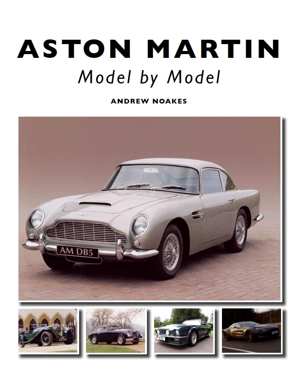 Aston Martin: Model by Model: Noakes, Andrew: 9781847973221: Amazon.com ...