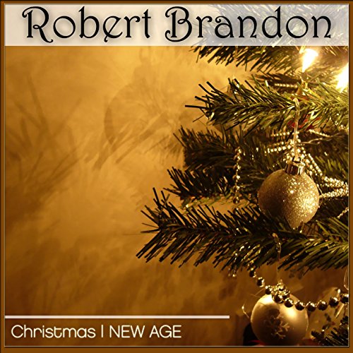 Écouter Christmas New Age par Robert Brandon sur Amazon Music Unlimited