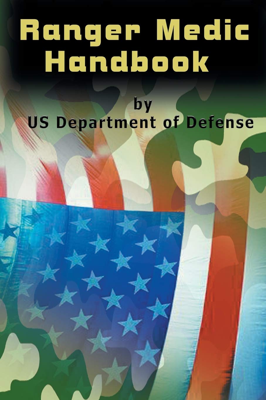 Ranger Medic Handbook: U S Department of Defense: 9781684113460: Amazon ...