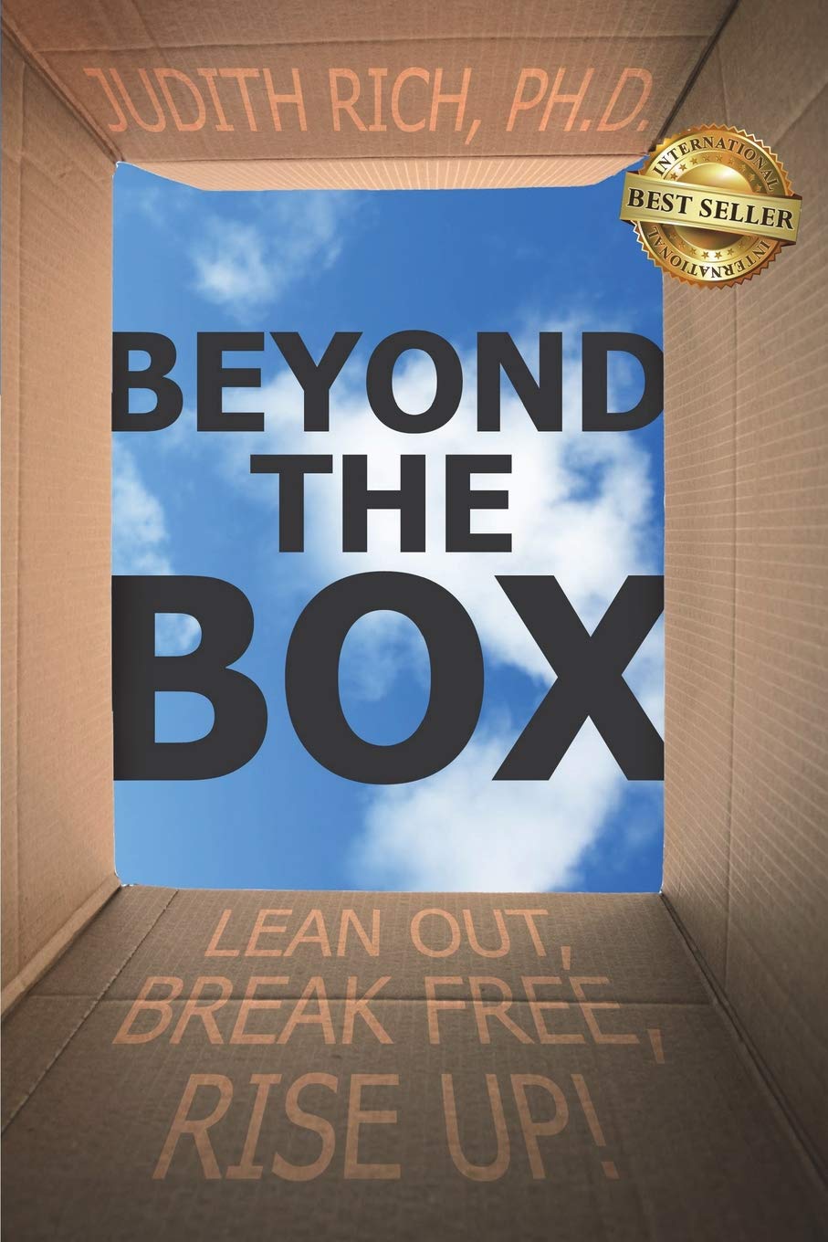 Beyond the Box: Lean Out, Break Free, Rise Up!: Rich, Ph.D., Judith ...