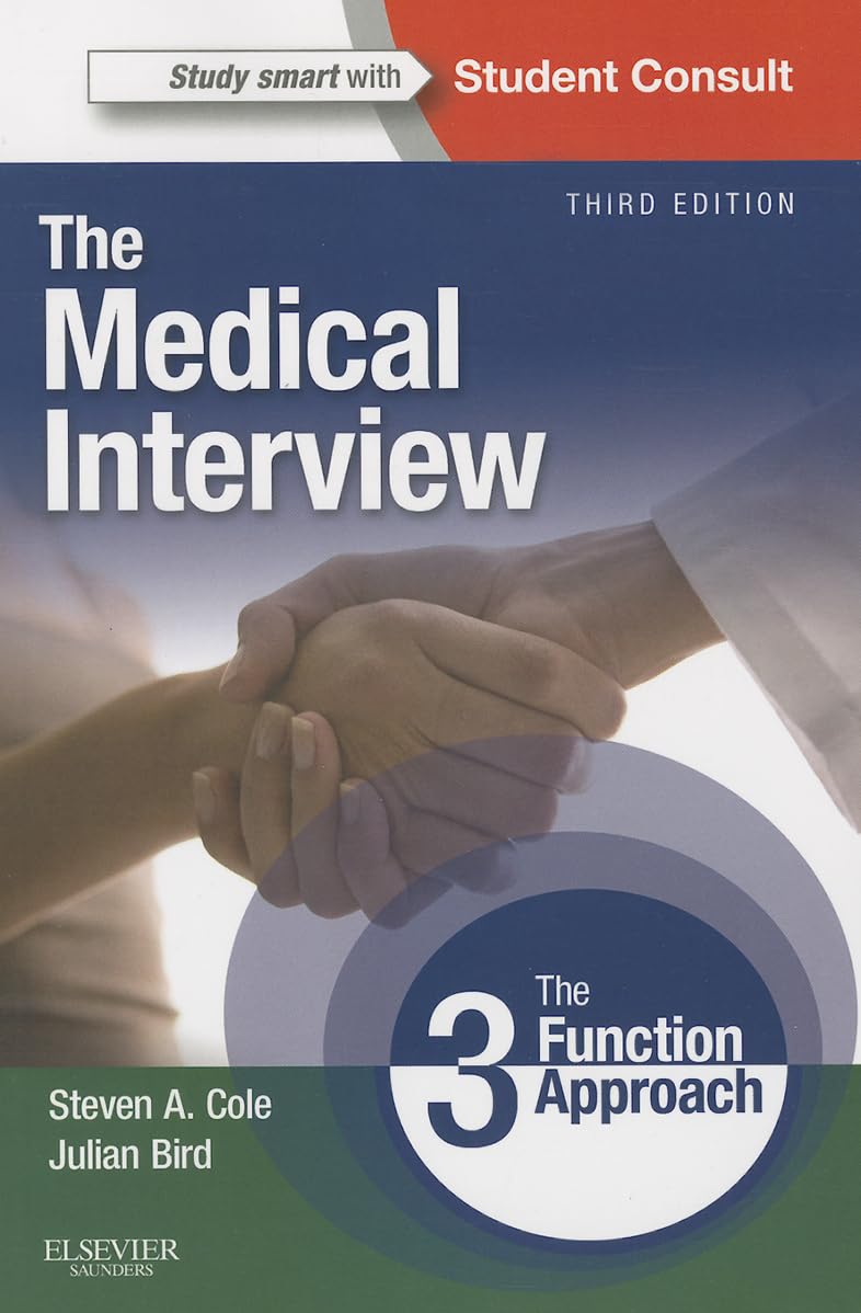 The Medical Interview: The Three Function Approach with STUDENT CONSULT ...