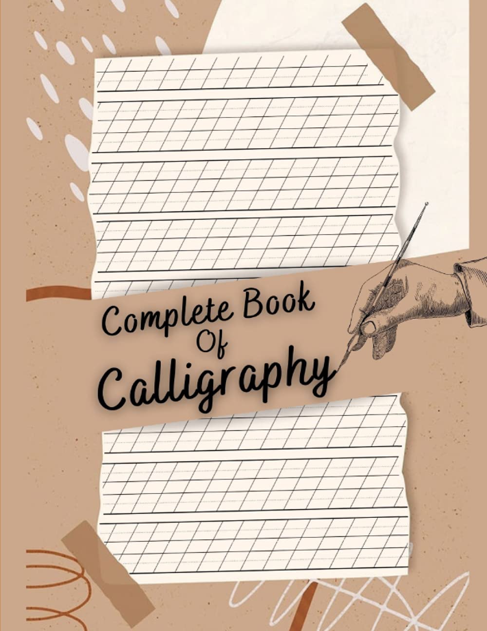 Buy Complete Book Of Calligraphy: The Gift Of Calligraphy A Modern ...