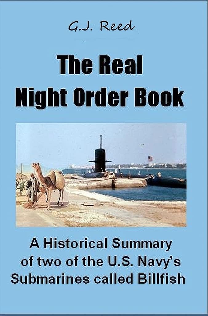The Real Night Order Book: A Historical Summary of two of the U.S. Navy ...