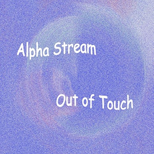 Play Out of Touch by Alpha Stream on Amazon Music