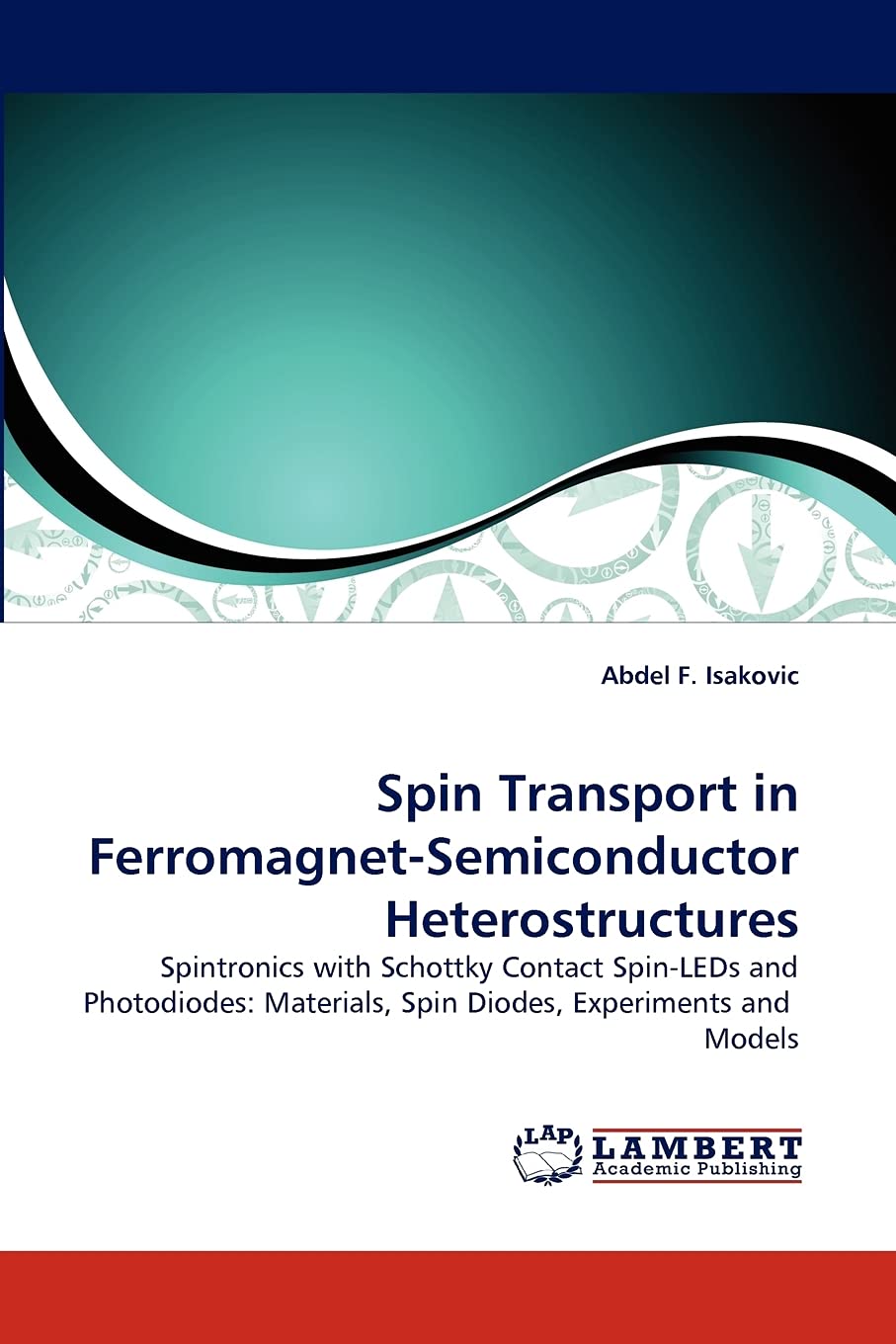 Spin Transport in Ferromagnet-Semiconductor Heterostructures ...