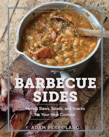 The Artisanal Kitchen: Barbecue Sides: Perfect Slaws, Salads, and ...