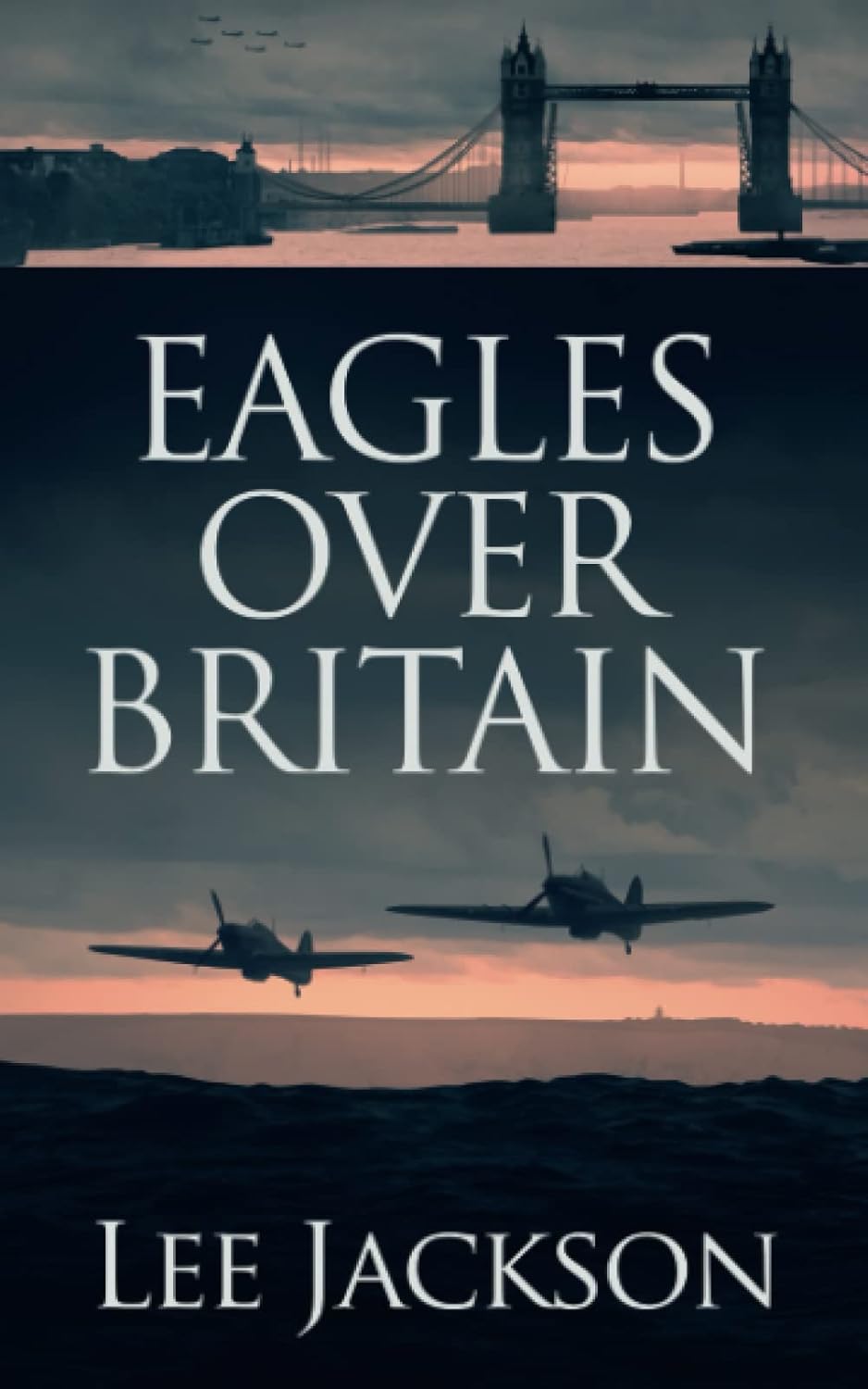 Amazon.com: Eagles Over Britain (The After Dunkirk Series ...
