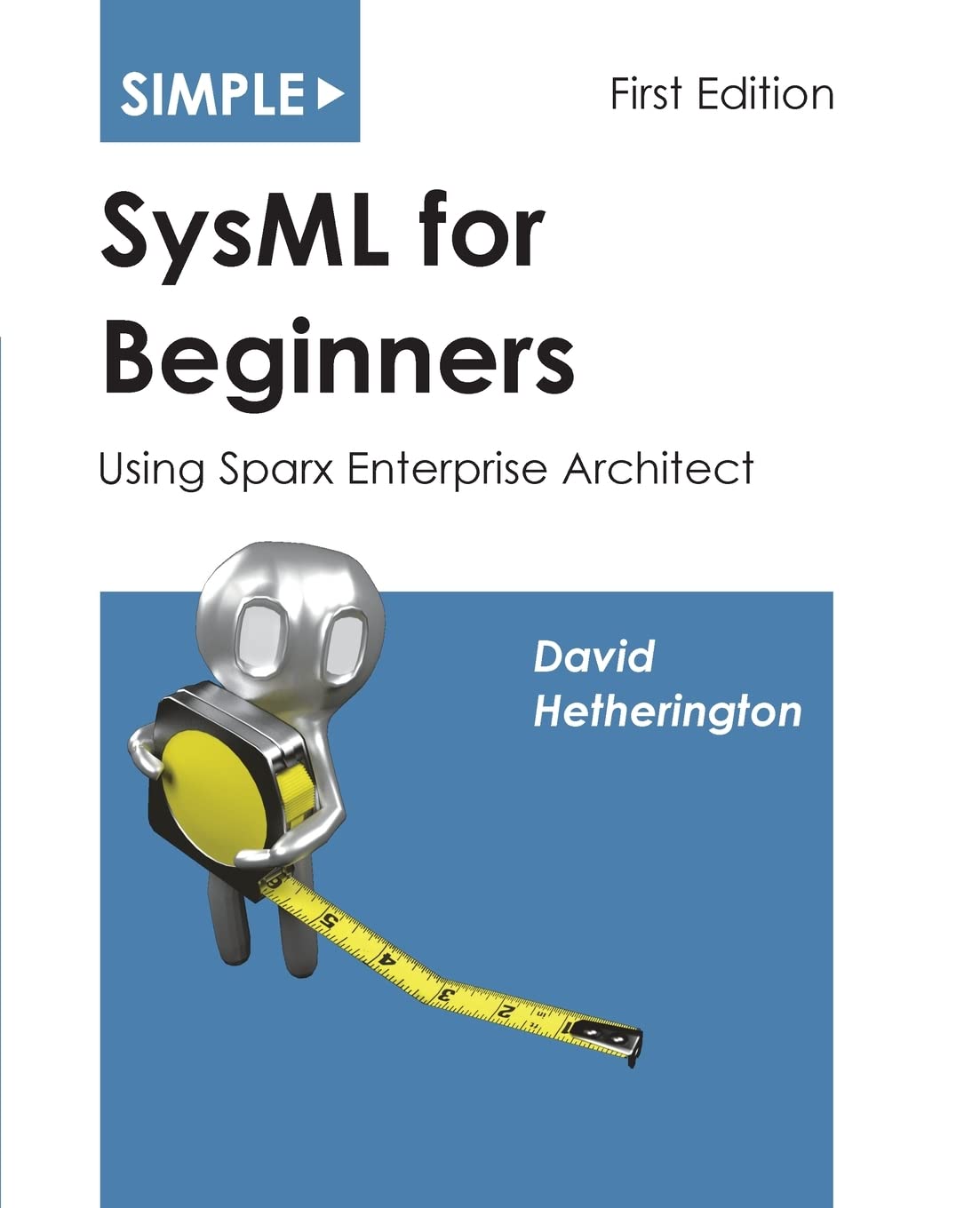 Simple SysML for Beginners: Using Sparx Enterprise Architect ...