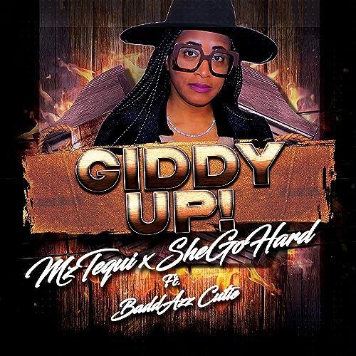 Giddy Up de She Go Hard feat. Tequilla en Amazon Music Unlimited