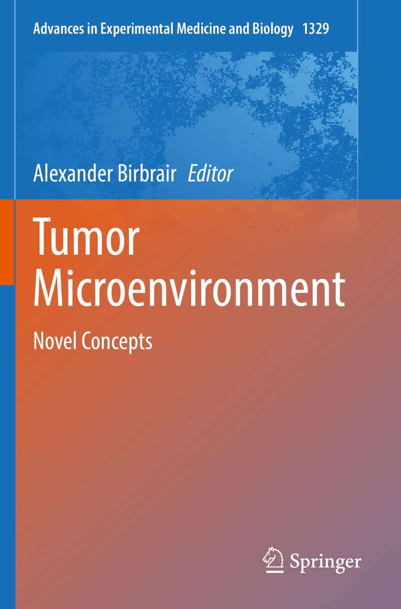 Tumor Microenvironment: Novel Concepts (Advances in Experimental ...