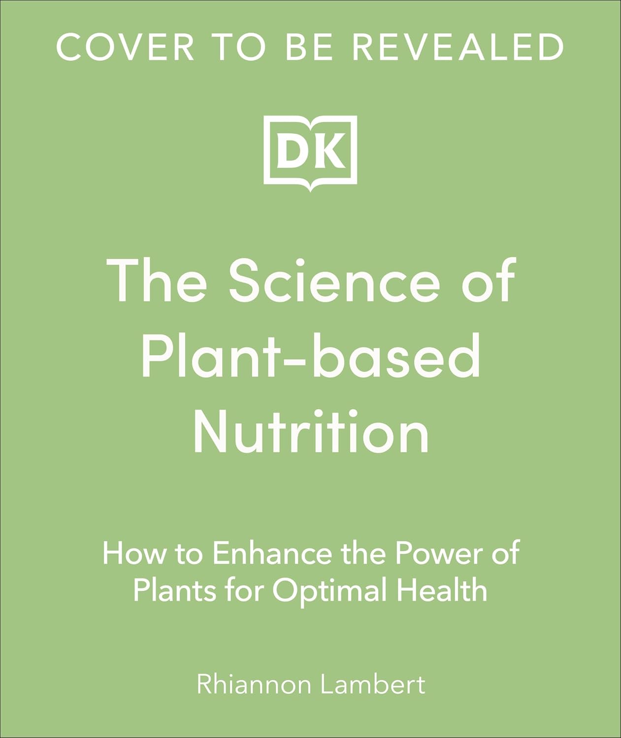 The Science of Plant-based Nutrition: How to Enhance the Power of ...
