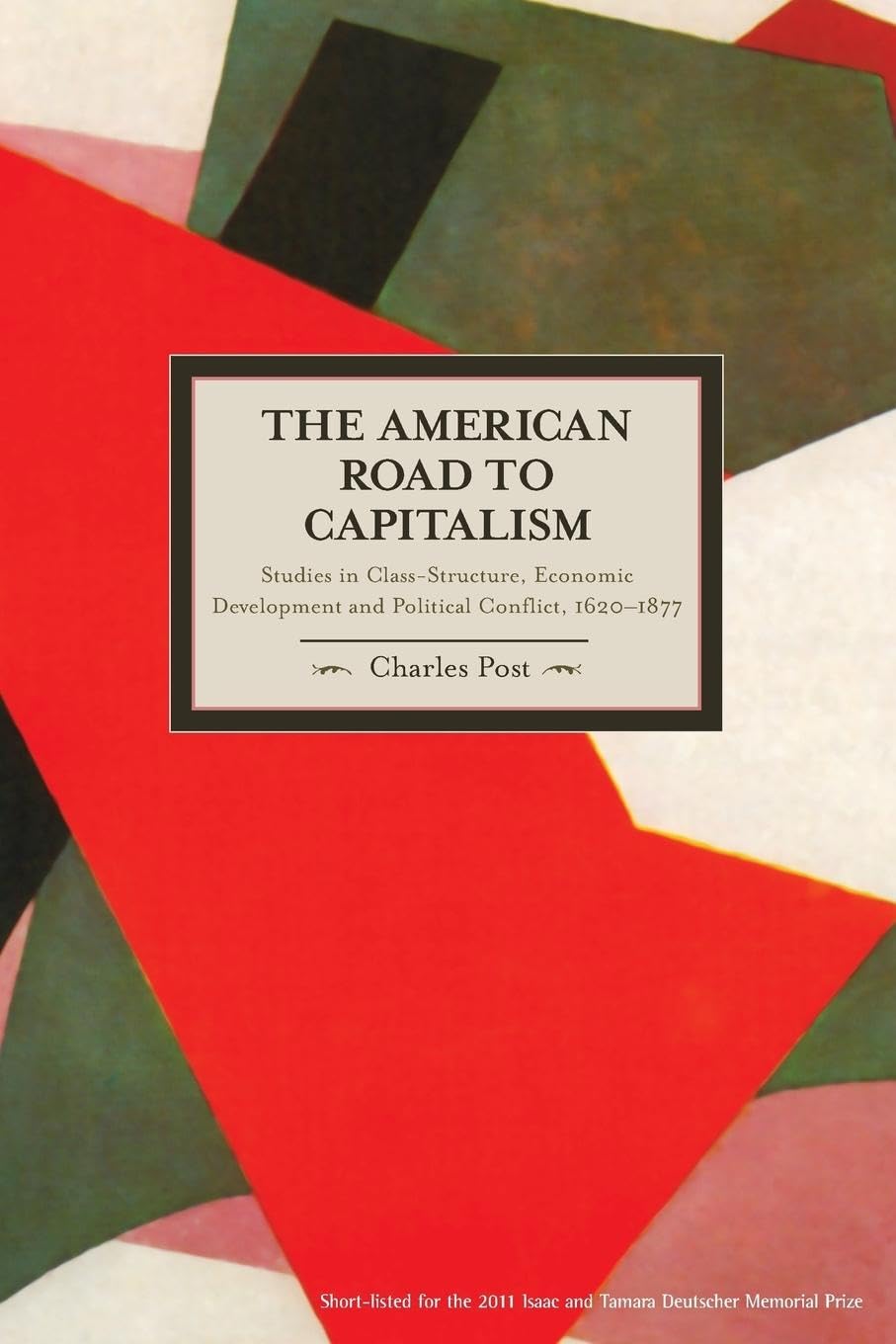 The American Road to Capitalism: Studies in Class-Structure, Economic ...